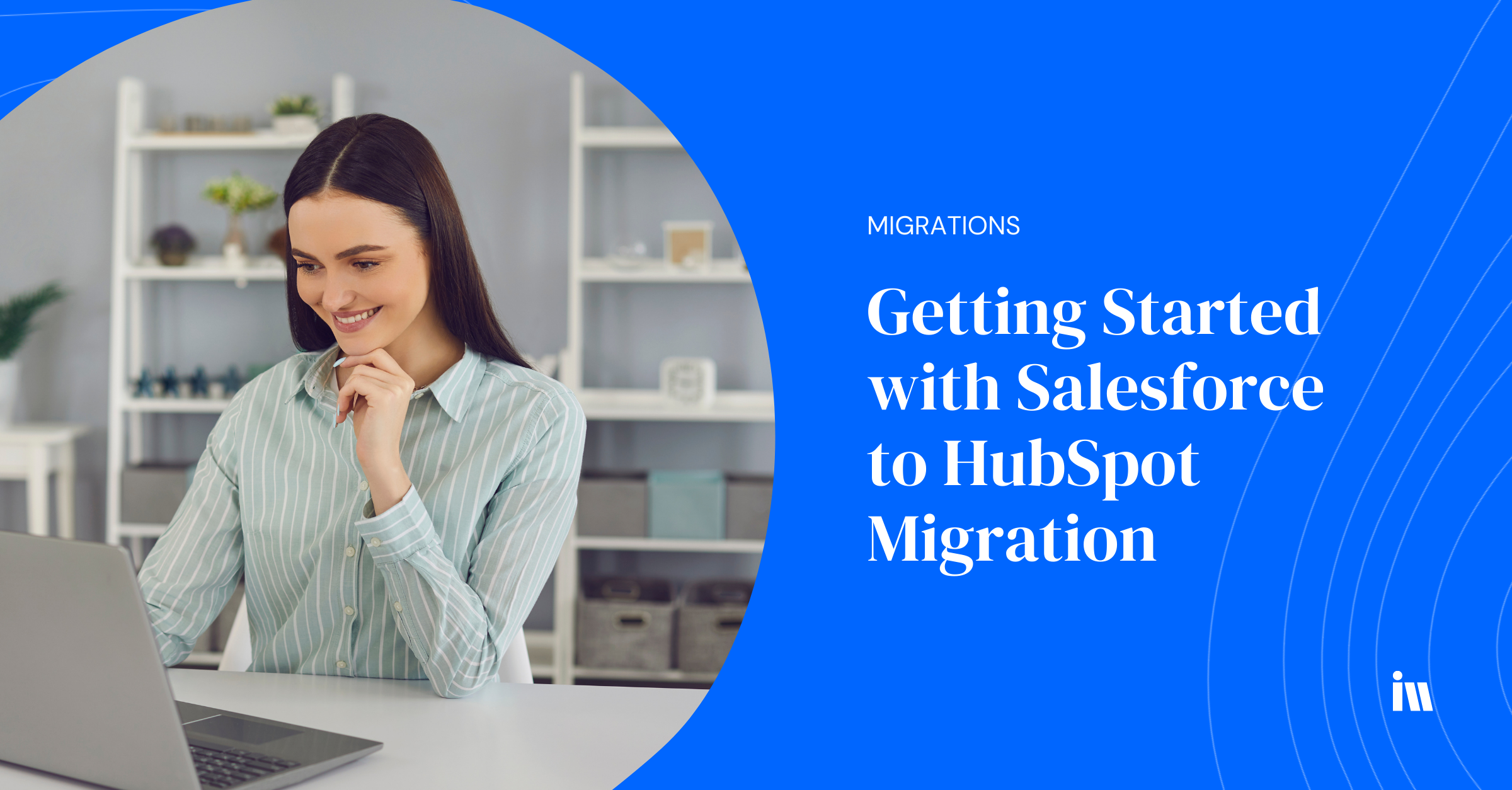 Getting Started with Salesforce to HubSpot Migration